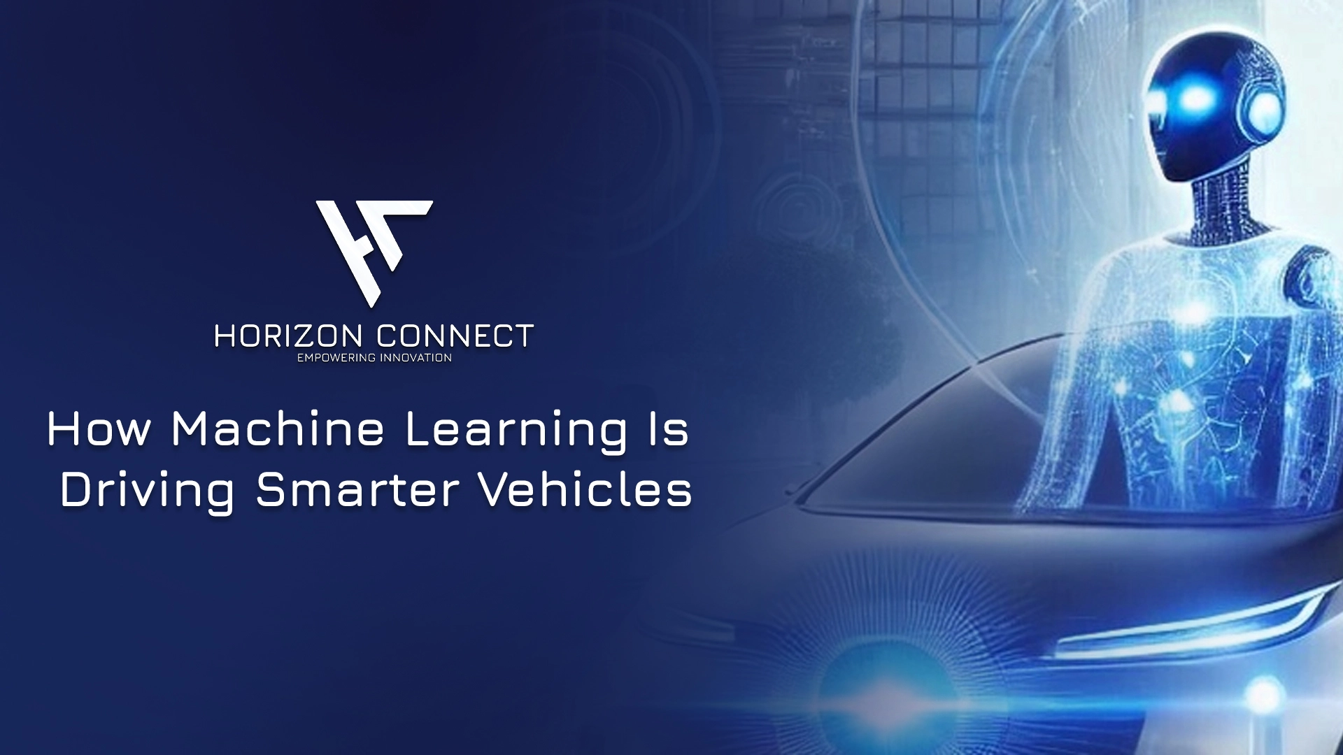 How Machine Learning Is Driving Smarter Vehicles